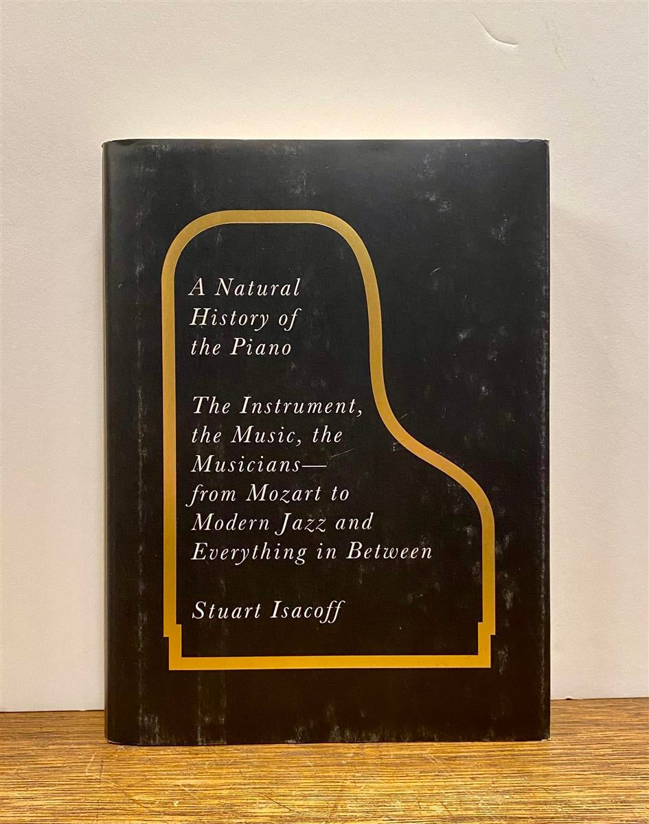 A Natural History of the Piano: The Instrument, the Music, the ...