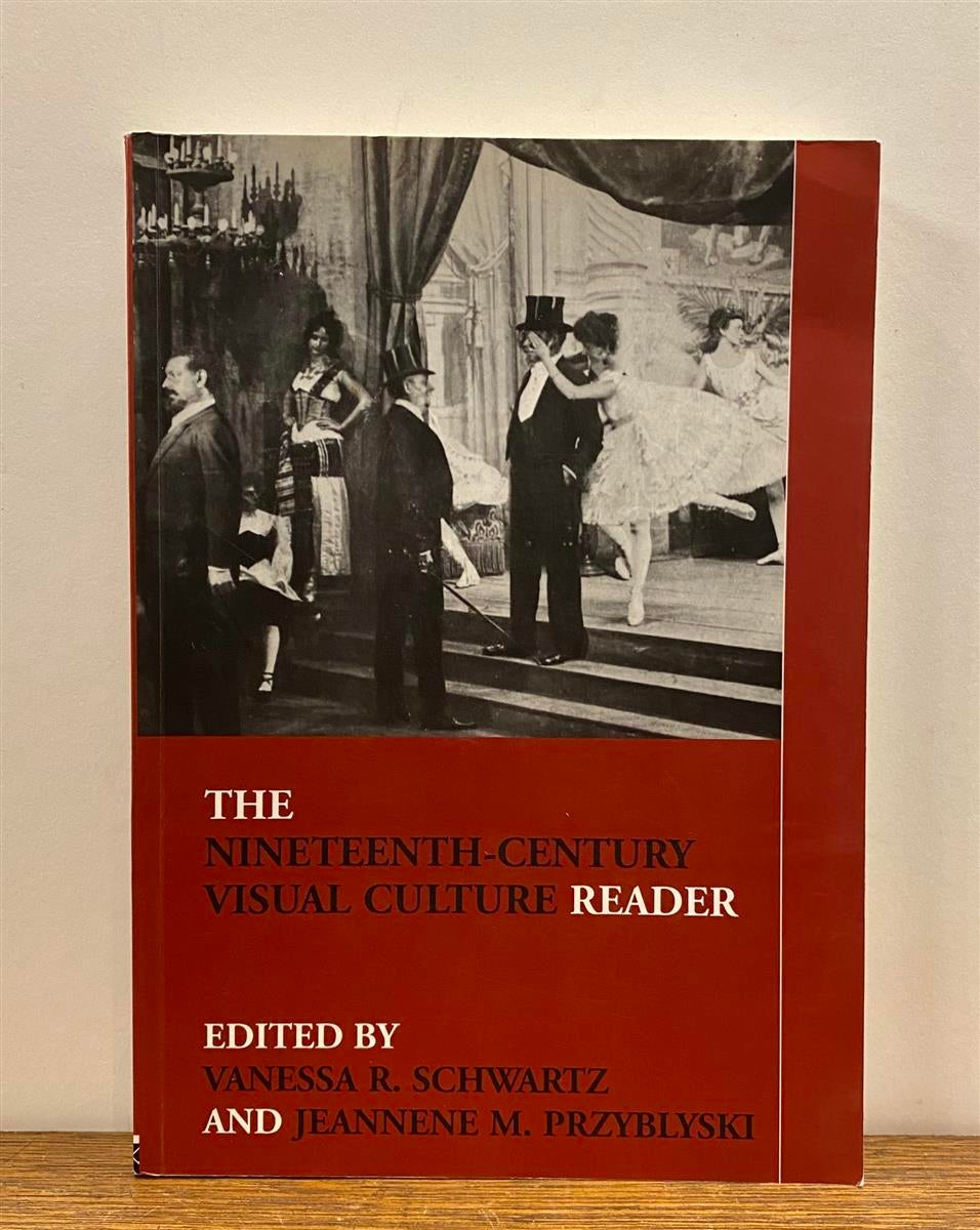 The Nineteenth-Century Visual Culture Reader | Vanessa R. SCHWARTZ ...