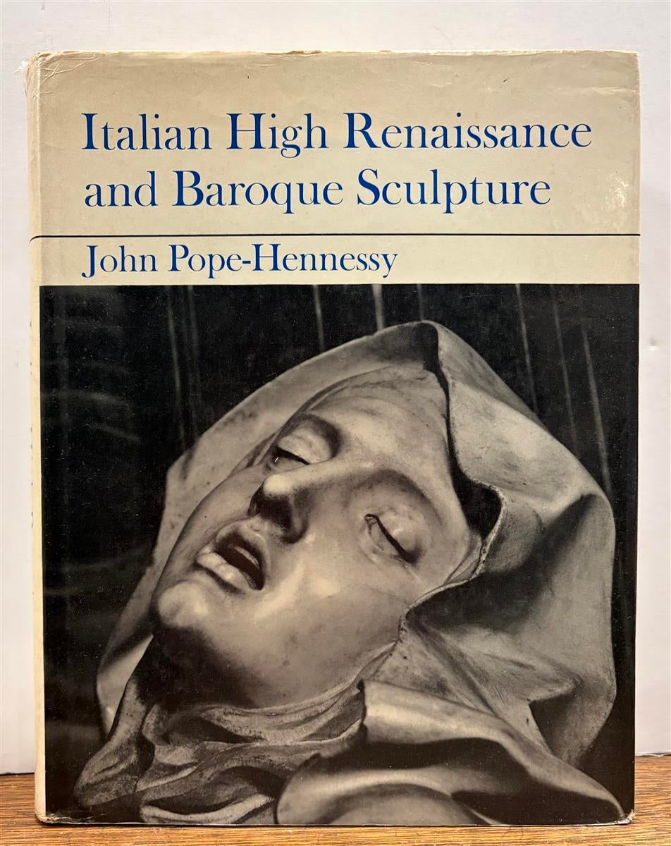 Italian High Renaissance and Baroque Sculpture | John POPE-HENNESSY